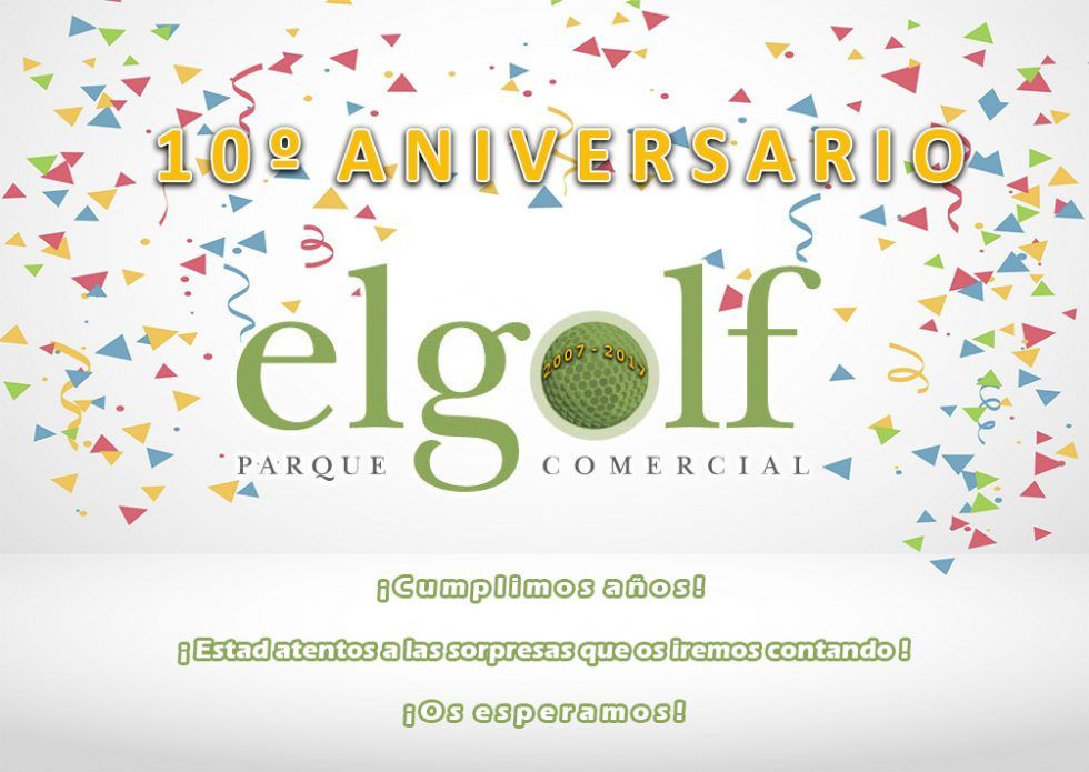 10º Aniversario Parque Comercial El Golf | Parque Comercial El Golf